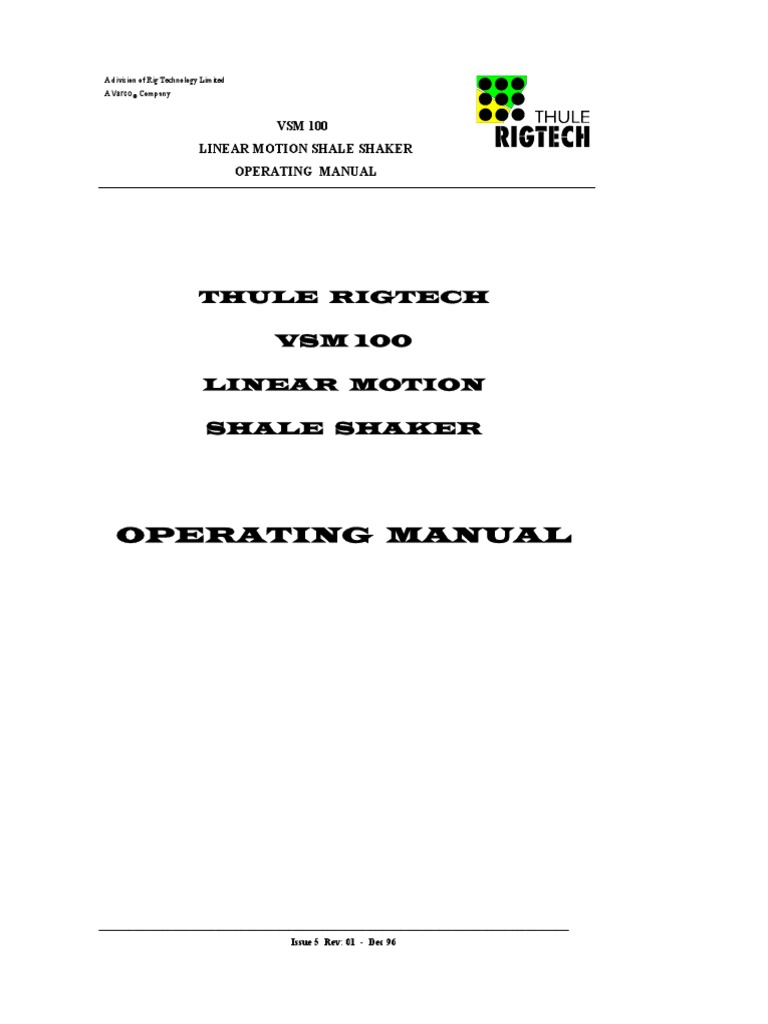 Operating Manual: Thule Rigtech VSM 100 Linear Motion Shale Shaker ...