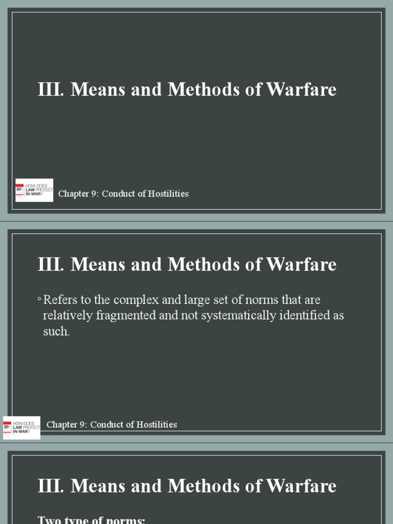 III. Means and Methods of Warfare: Chapter 9: Conduct of Hostilities ...