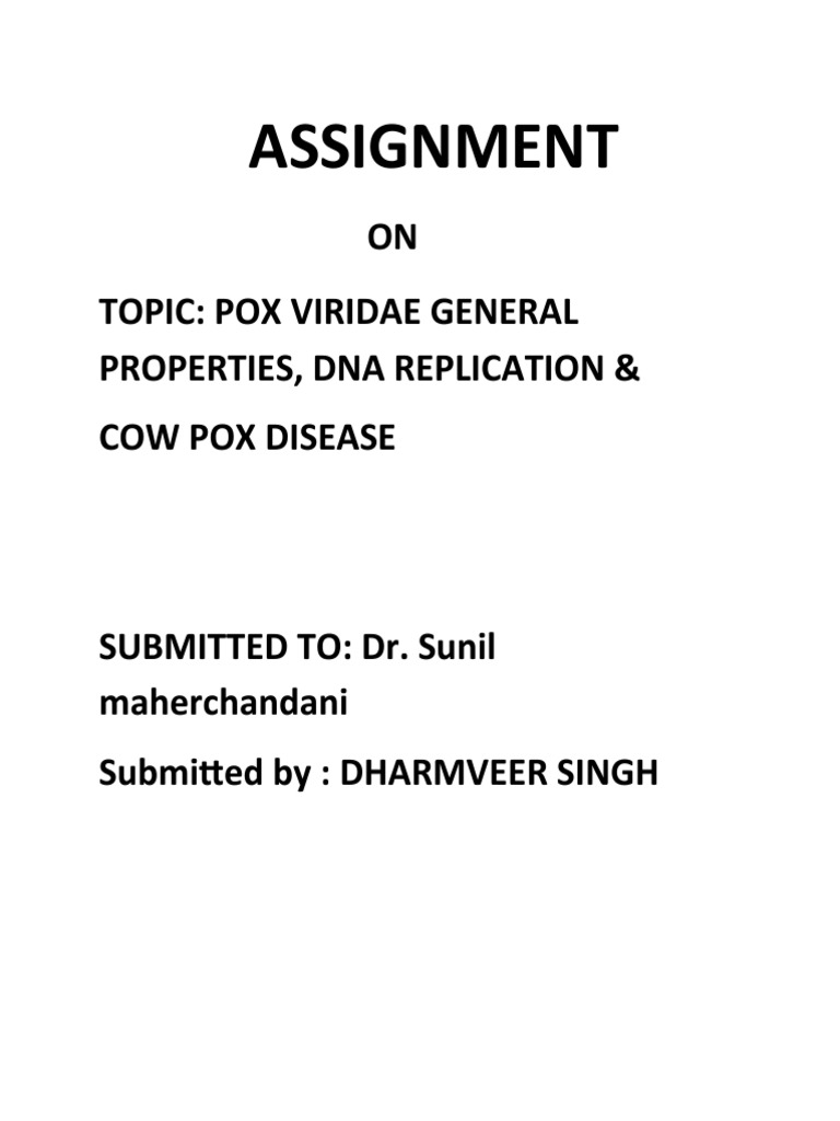 Assignment: ON Topic: Pox Viridae General Properties, Dna Replication & Cow Pox Disease | PDF ...
