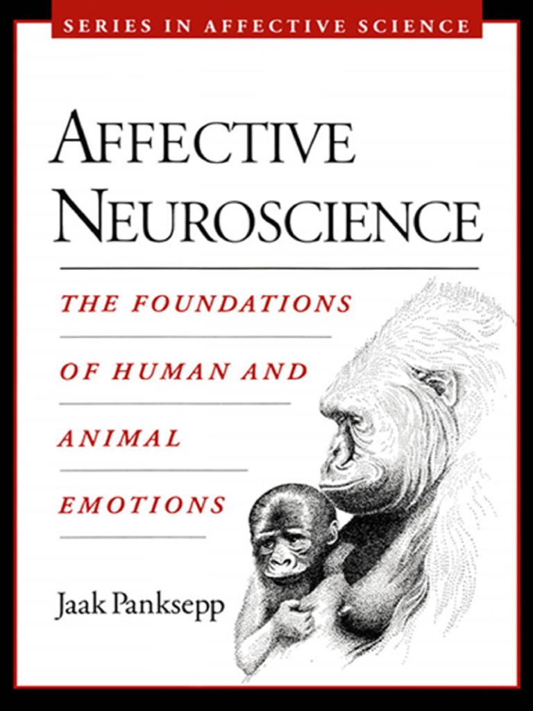 Affective Neuroscience - Panksepp Jaak | PDF | Emotions | Psychology
