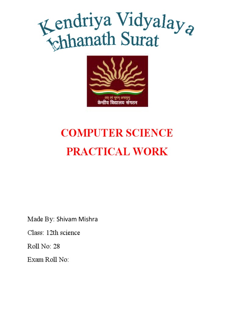 Computer Science Practical Work: Made By: Shivam Mishra Class: 12th ...