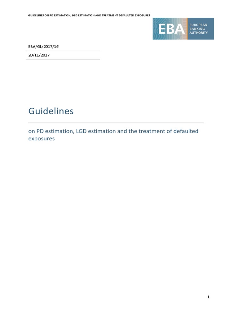 Guidelines On PD and LGD Estimation (EBA-GL-2017-16) - Chapters 1,2,3 ...