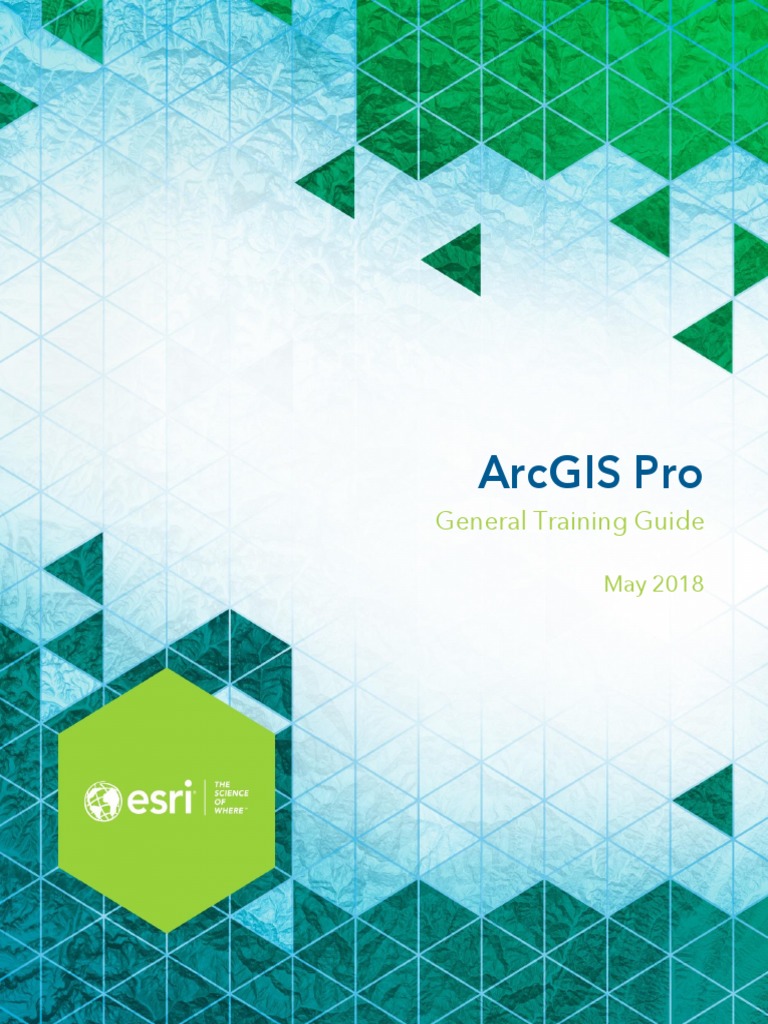 Arcgis Pro: General Training Guide | PDF | Arc Gis | Esri