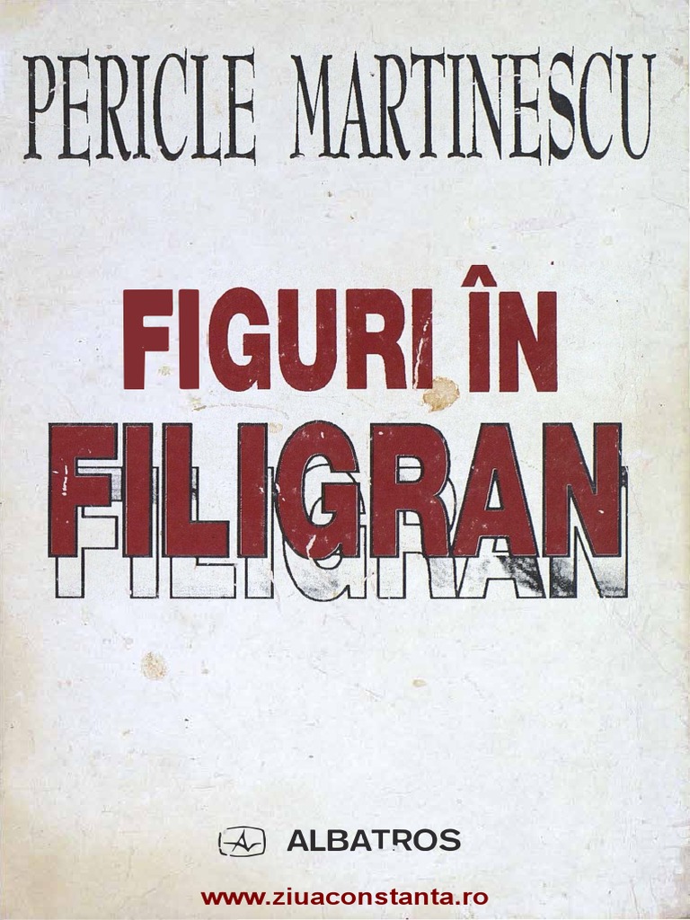 11 Figuri in Filigran Portrete Si Evocari Literare Pericle Martinescu ...