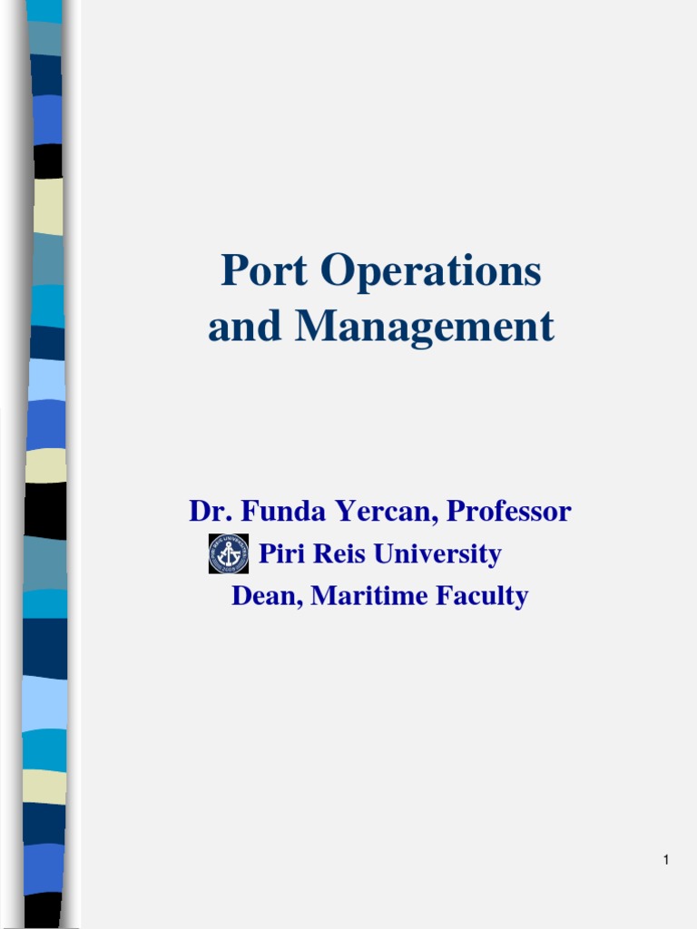 Port Operations and Management: Dr. Funda Yercan, Professor | PDF ...