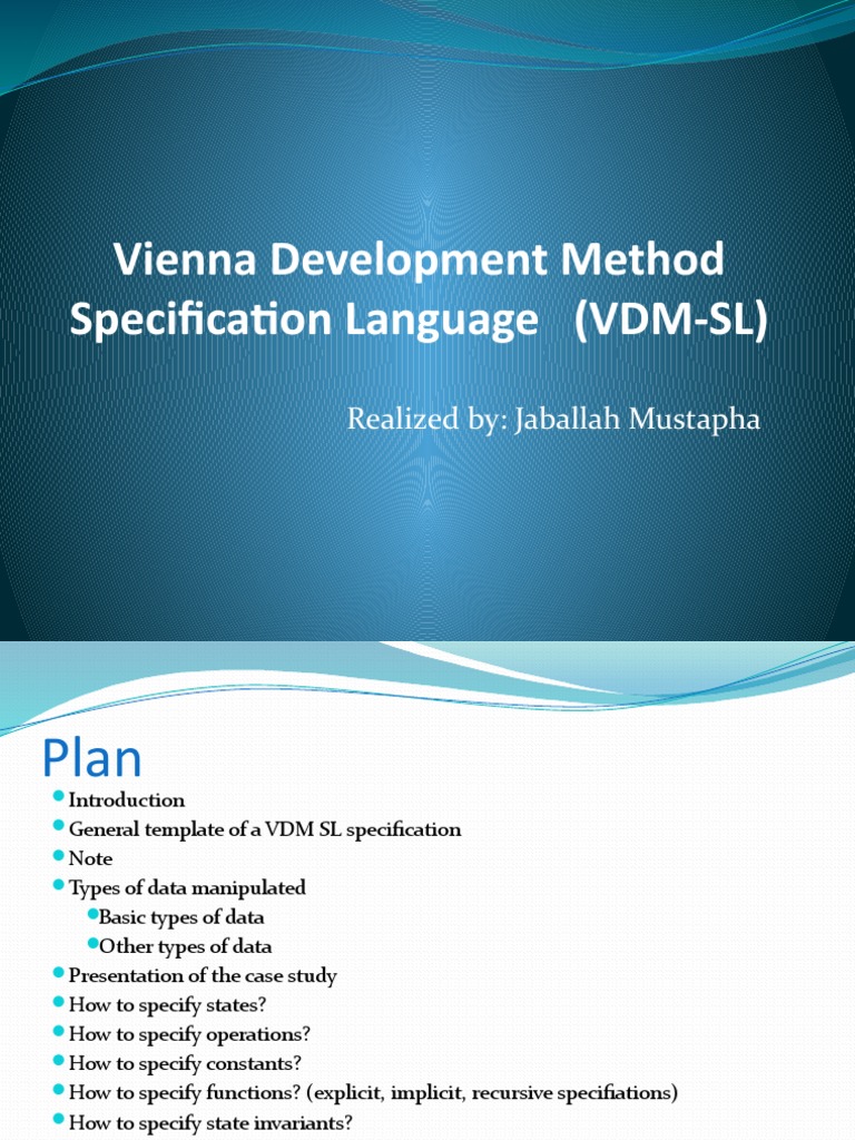 Vienna Development Method Specification Language (VDM-SL) : Realized By: Jaballah Mustapha | PDF ...