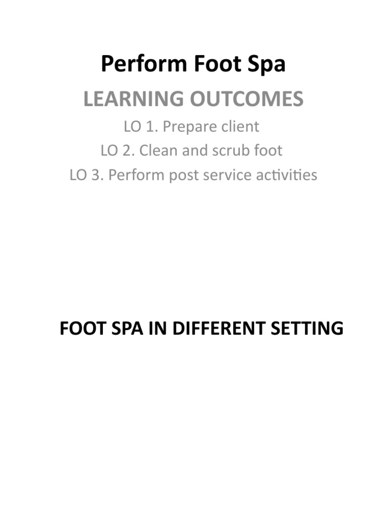 Perform Foot Spa: Learning Outcomes | PDF | Massage | Nail (Anatomy)