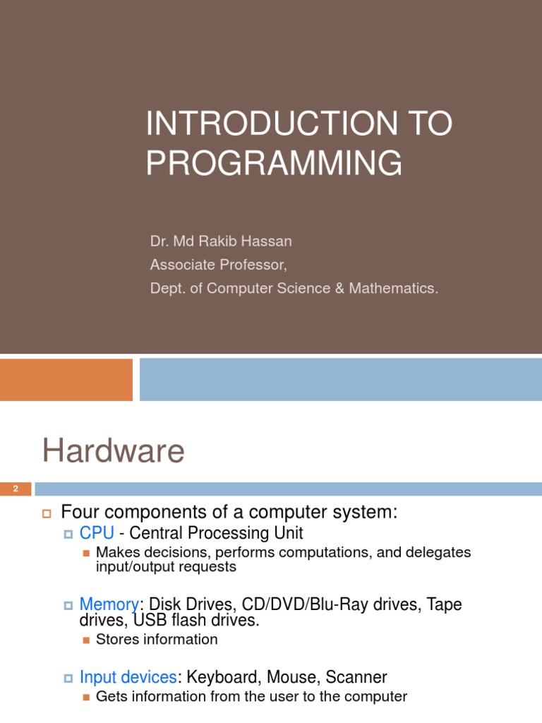 Introduction To Programming: Dr. MD Rakib Hassan Associate Professor, Dept. of Computer Science ...