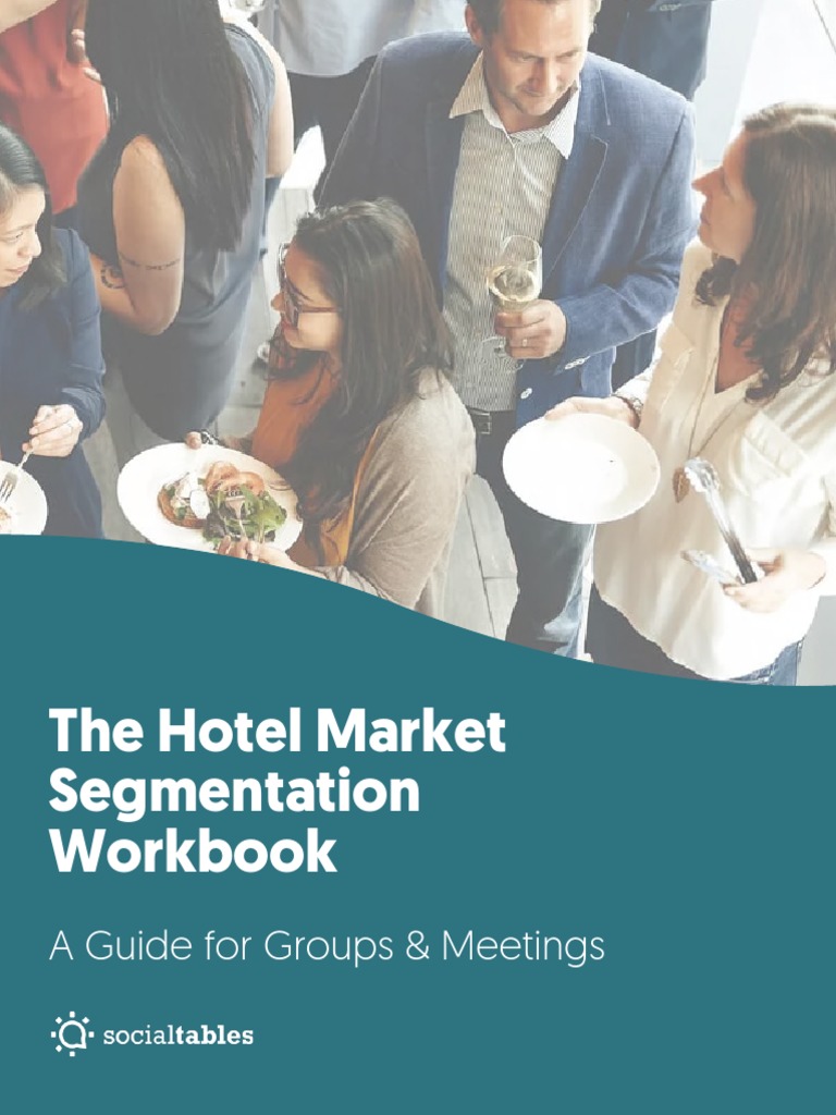 The Hotel Market Segmentation Workbook: A Guide For Groups & Meetings ...