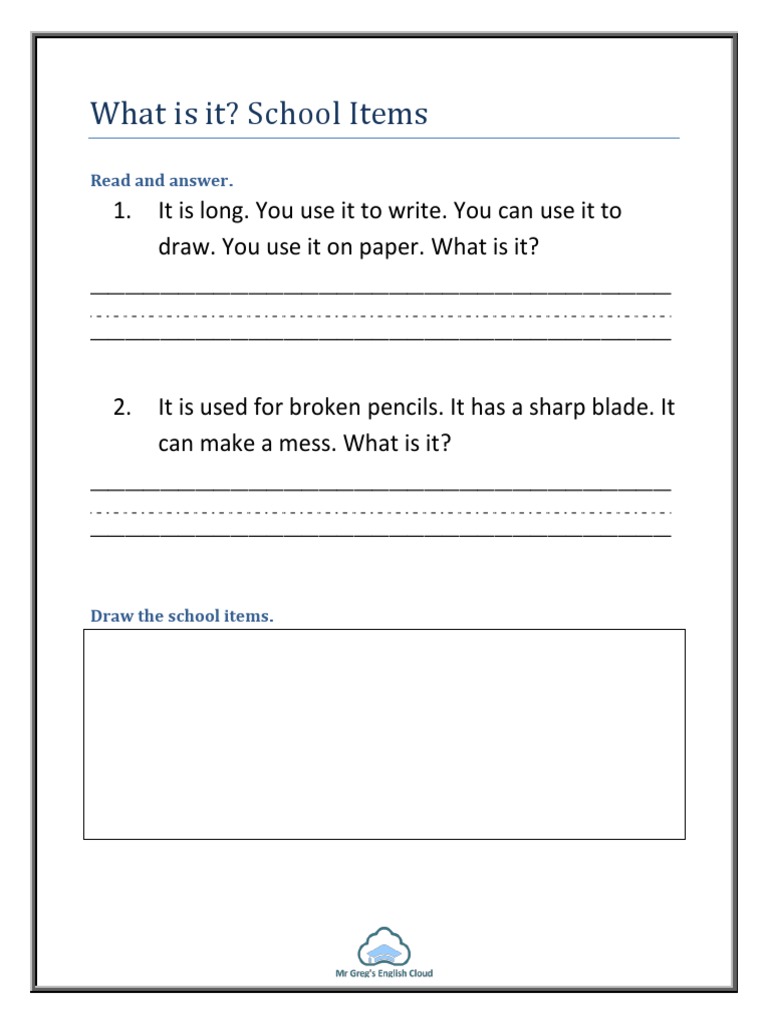 What Is It? School Items: 1. It Is Long. You Use It To Write. You Can ...