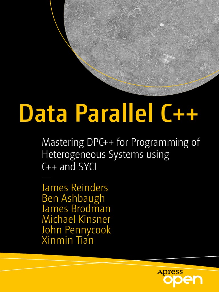James Reinders Ben Ashbaugh Et Al - Data Parallel C Mastering DPC For ... James Reinders Ben Ashbaugh Et Al - Data Parallel C Mastering DPC For ...