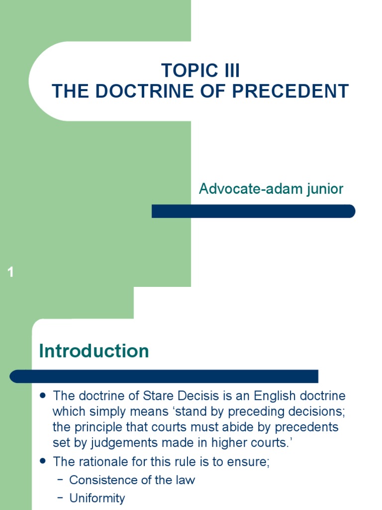 Topic Iii The Doctrine of Precedent: Advocate-Adam Junior | PDF ...