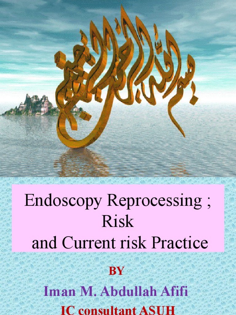 Endoscope Reprocessing Risk and Current Risk Practice | PDF | Endoscopy ...