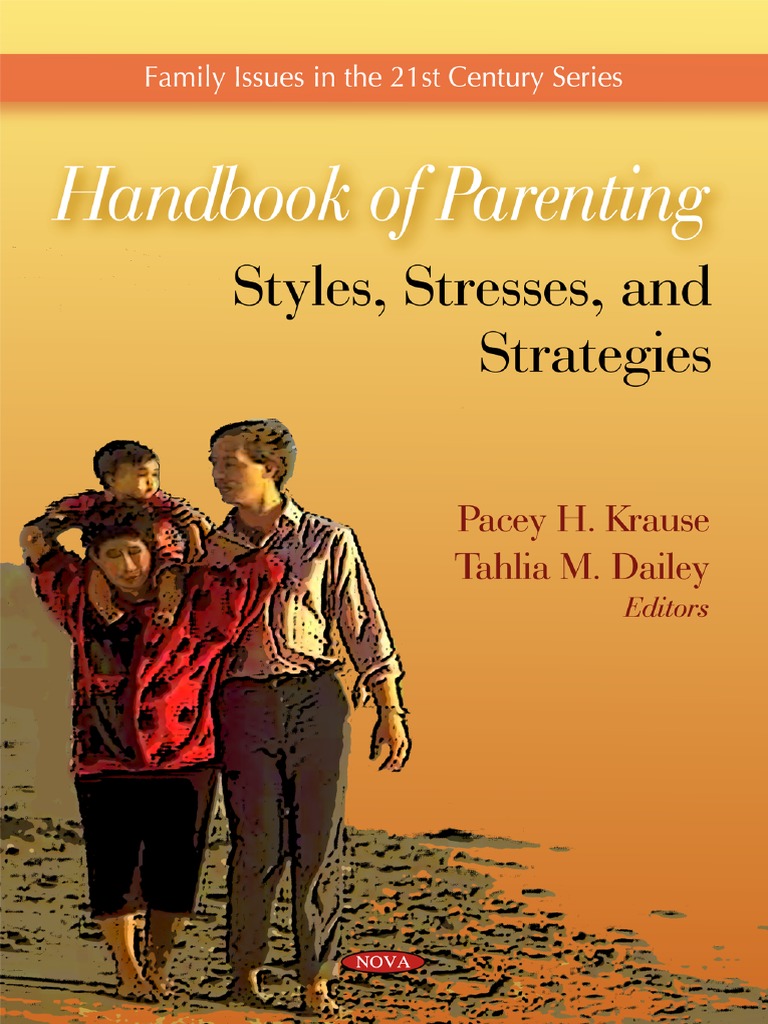 Handbook of Parenting Styles, Stresses, and Strategies (Family Issues ...