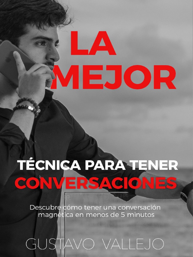 Bono 2 - La - Mejor - Tecnica - para - Tener - Conversaciones - Gustavo - Vallejo PDF | PDF ...