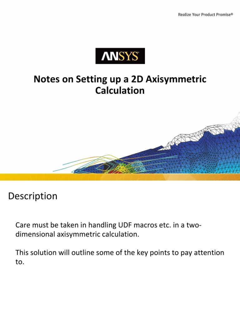 Notes On Setting Up A 2d Axisymmetric Calculation 1 © 2015 Ansys Inc