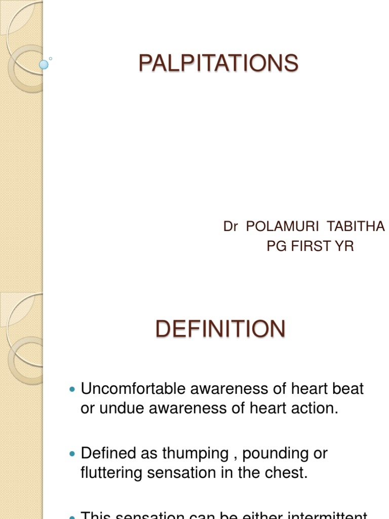 Palpitations: DR Polamuri Tabitha PG First Yr | PDF | Cardiology | Heart