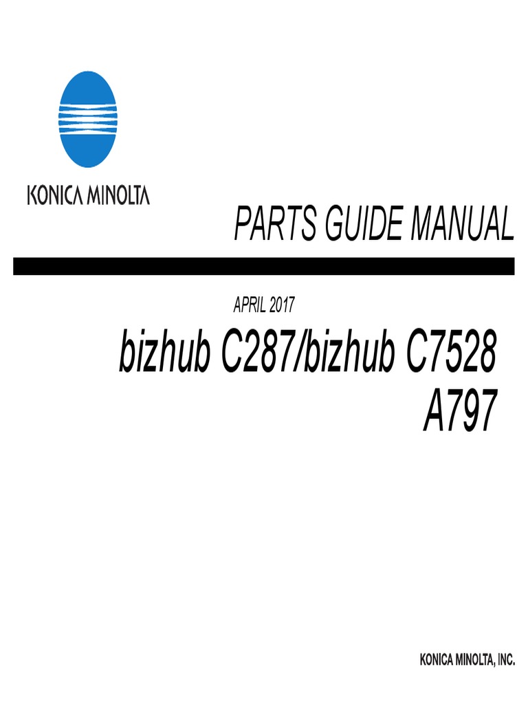 Parts Guide Manual: Bizhub C287/bizhub C7528 A797 | PDF