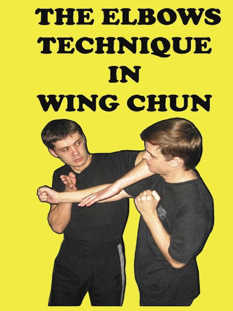 Semyon Neskorodev+The Elbows Technique in Wing Chun PDF | PDF | Wing ...