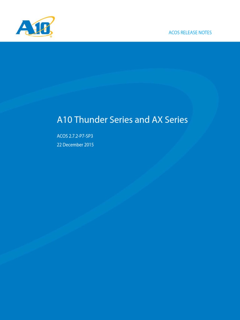 A10 Thunder Series and AX Series: ACOS 2.7.2-P7-SP3 22 December 2015 | PDF | Load Balancing ...