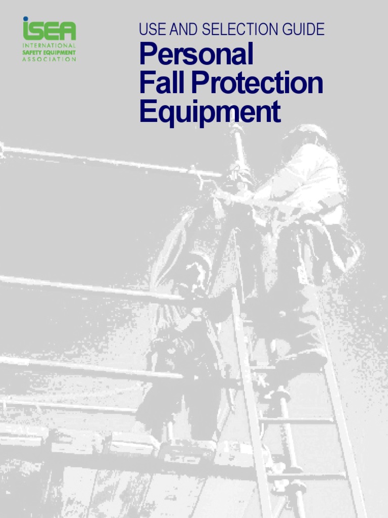 Personal Fall Protection Equipment: Use and Selection Guide | PDF ...