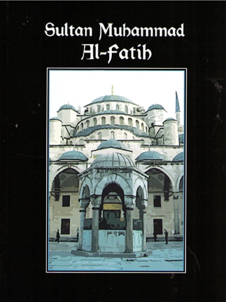 Sultan Muhammad Al Fatih by Ali Sallabi | PDF | Jihad | Muhammad