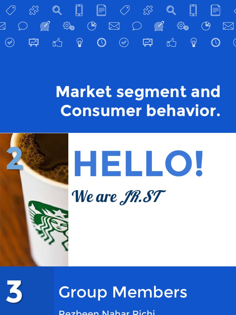 Market Segment and Consumer Behavior | PDF | Starbucks | Market ...