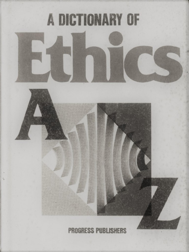 Dictionary of Ethics Concepts | PDF | Morality | Philosophical Theories