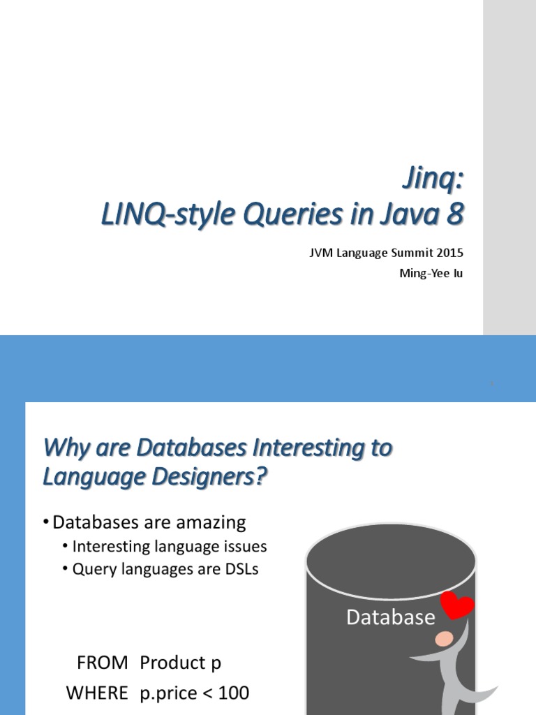 Jinq: LINQ-style Queries in Java 8: JVM Language Summit 2015 Ming-Yee Iu | PDF | Language ...