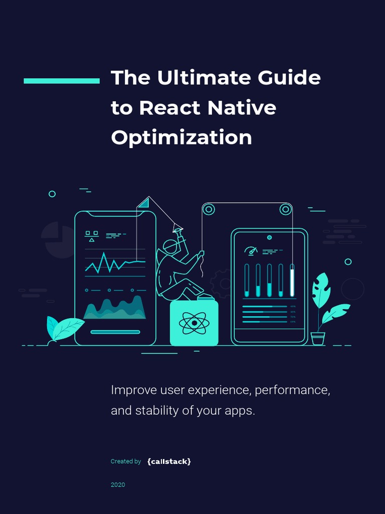 The Ultimate Guide To React Native Optimization Ebook Callstack Pdf