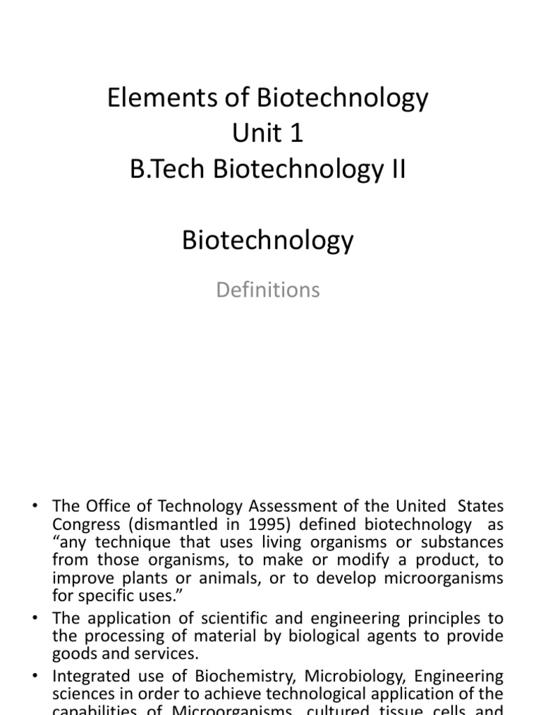 Elements of Biotechnology Unit 1 B.Tech Biotechnology II Biotechnology ...
