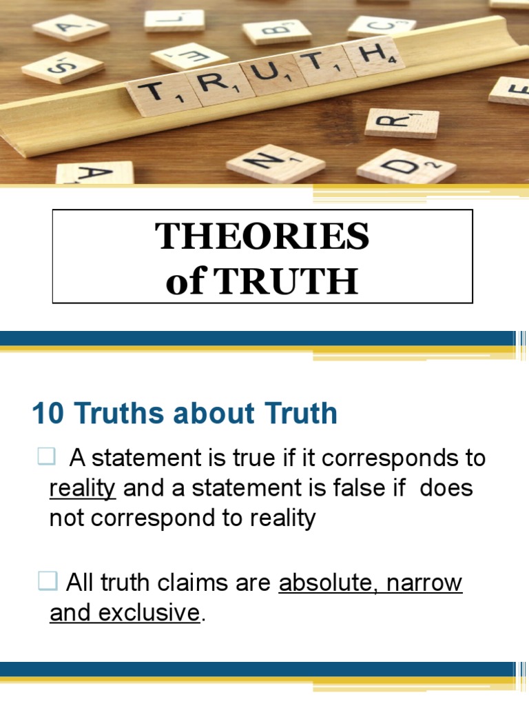 4 - Theories of Truth | PDF | Correspondence Theory Of Truth | Truth