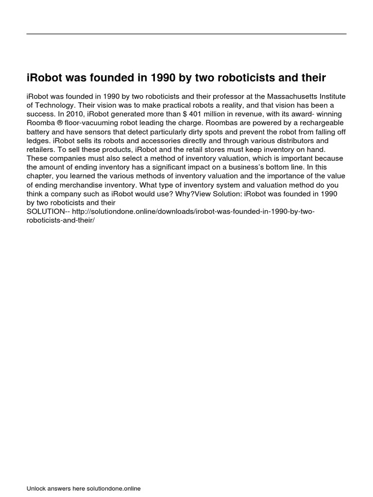 Irobot Was Founded in 1990 by Two Roboticists and Their: Unlock Answers ...