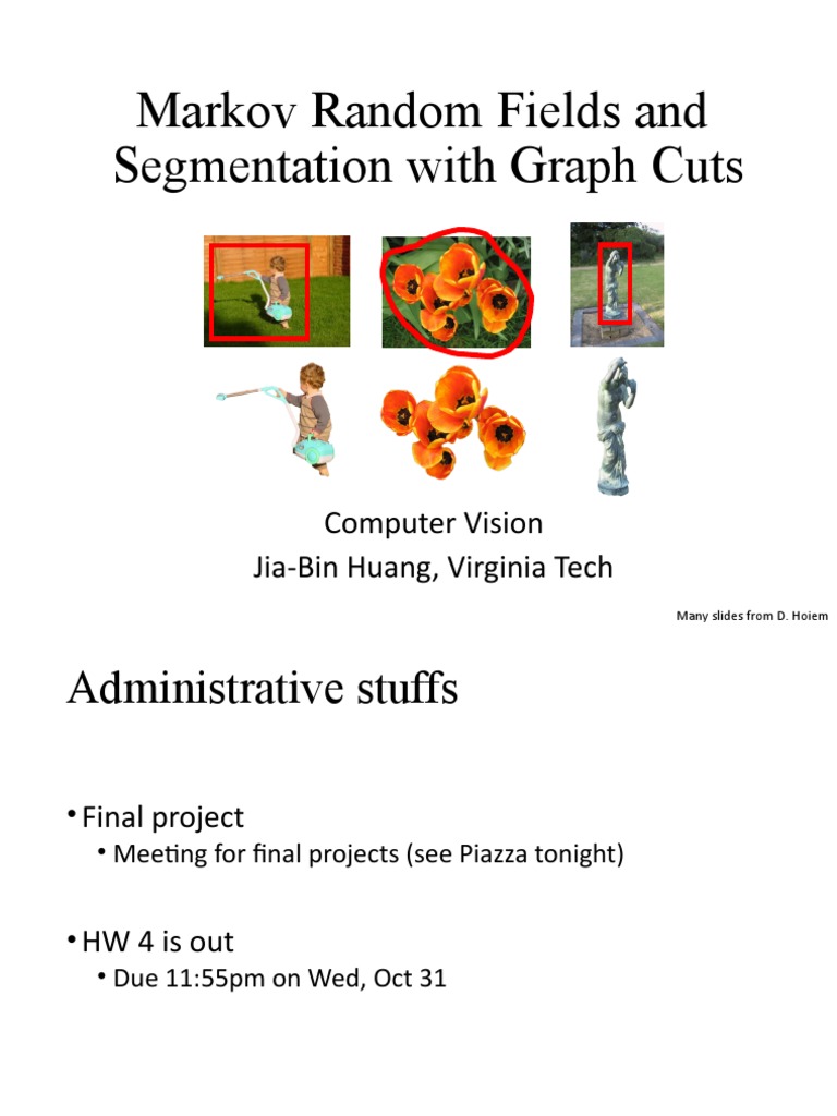 Markov Random Fields and Segmentation With Graph Cuts: Computer Vision Jia-Bin Huang, Virginia ...