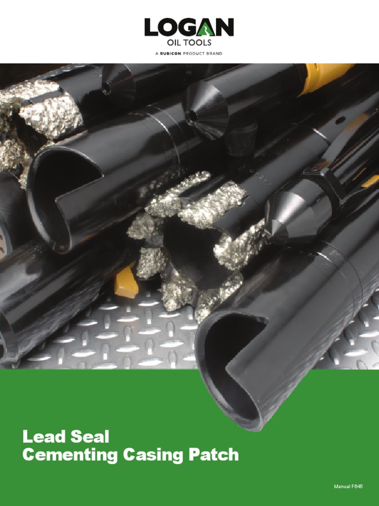 Lead Seal Cementing Casing Patch: Manual F645 | PDF | Casing (Borehole ...