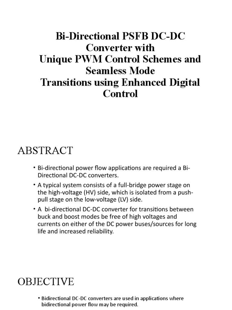 Bi-Directional PSFB DC-DC Converter With Unique PWM Control Schemes and Seamless Mode ...