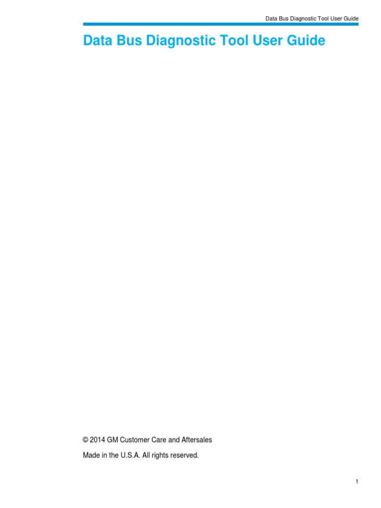 Data Bus Diagnostic Tool User Guide: © 2014 GM Customer Care and ...