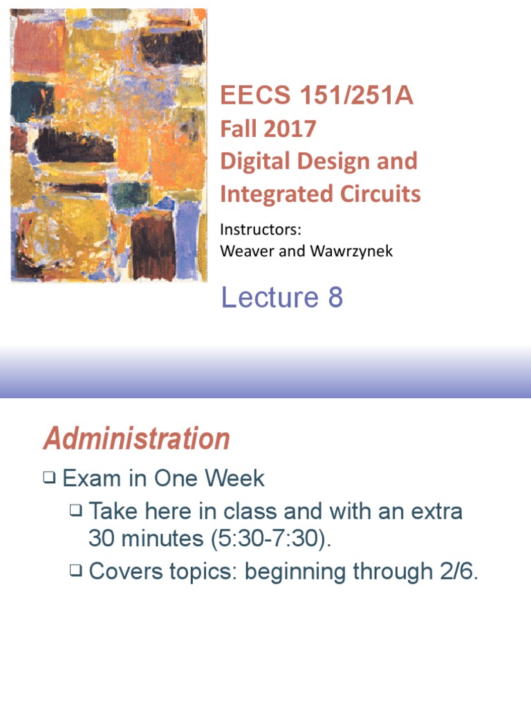 EECS 151/251A Fall 2017 Digital Design and Integrated Circuits | PDF | Mosfet | Cmos