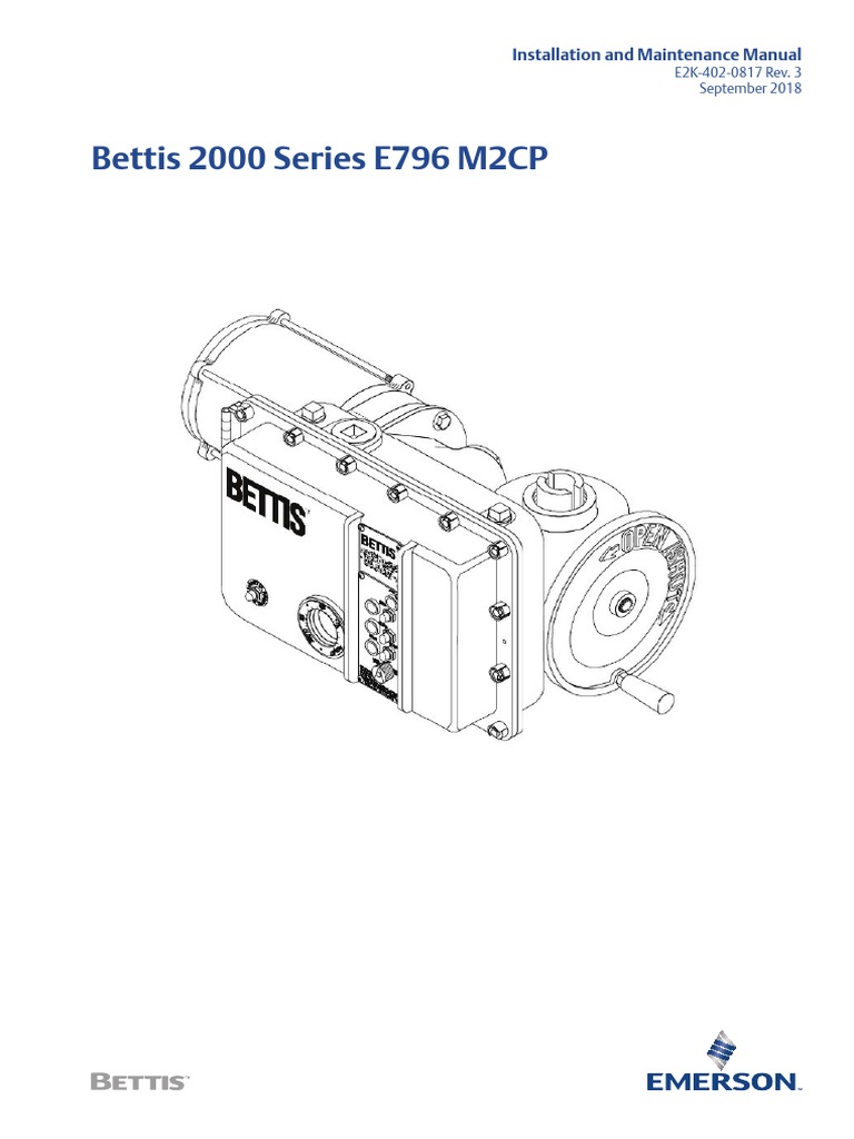 Bettis 2000 Series E796 M2CP: Installation and Maintenance Manual | PDF ...