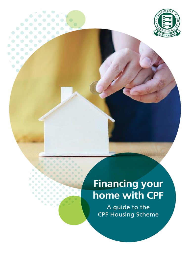 Financing Your Home With CPF: A Guide To The CPF Housing Scheme | PDF ...