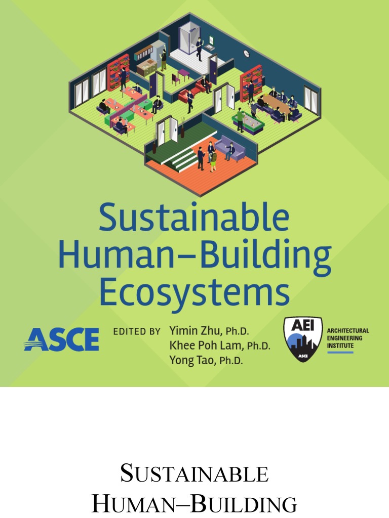 Sustainable Human-Building Ecosystems: Yimin Zhu, Khee Poh Lam, Yong ...
