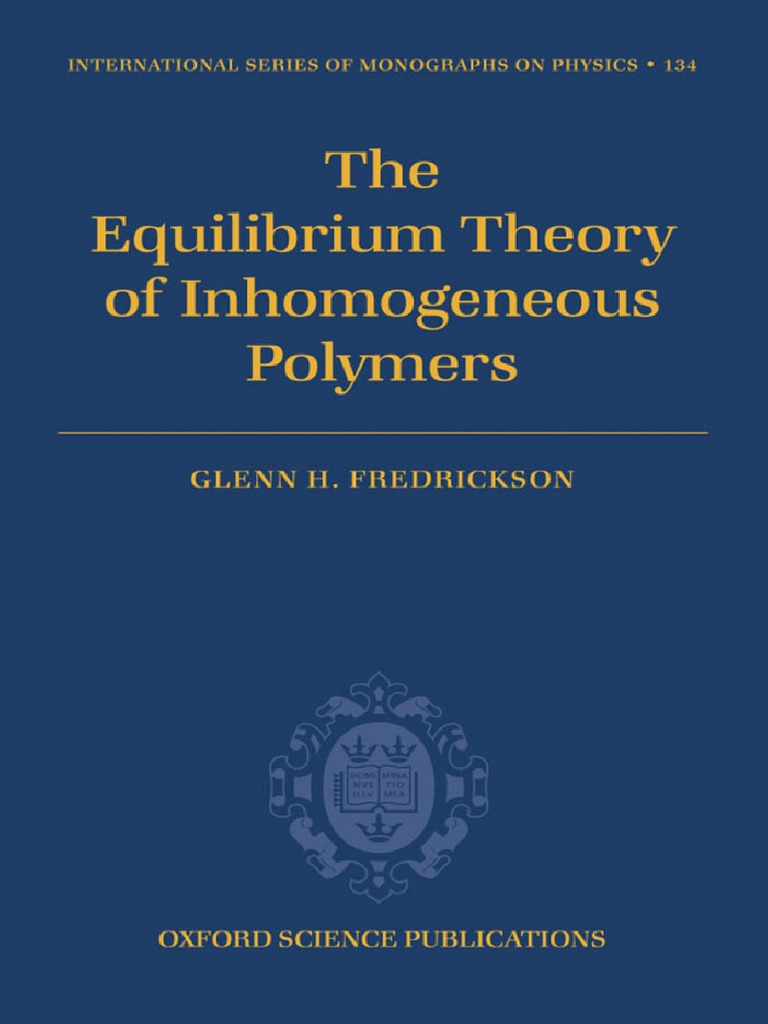The Equilibrium Theory of Inhomogeneous Polymers | PDF | Copolymer ...