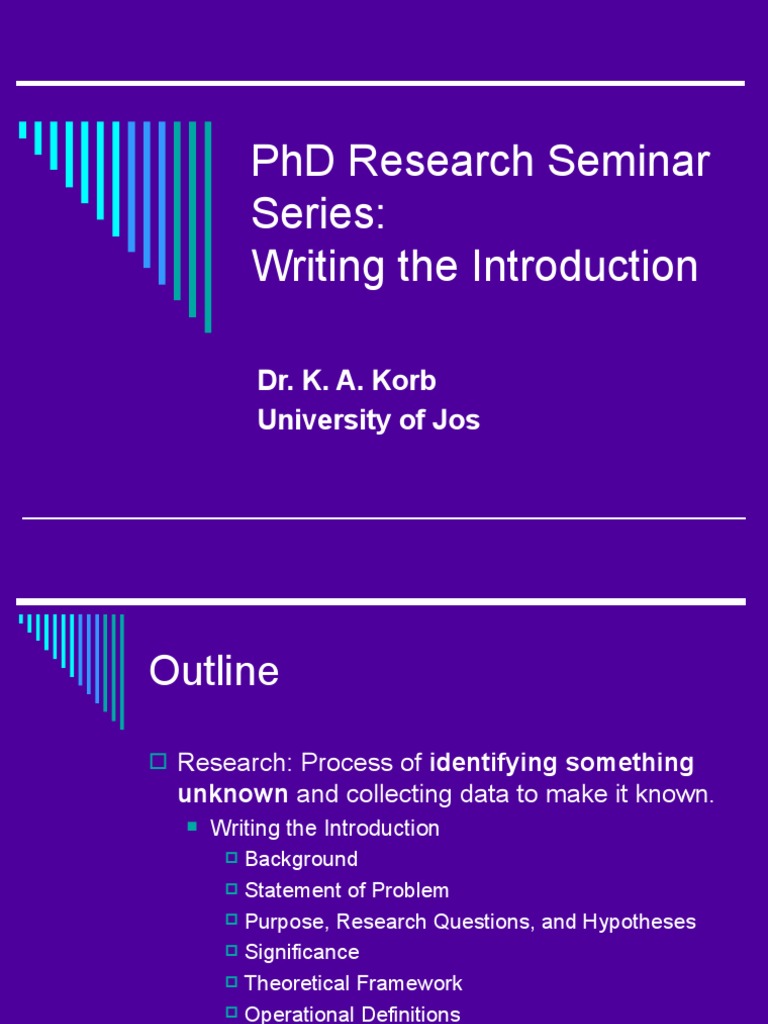 PHD Research Seminar Series: Writing The Introduction: Dr. K. A. Korb ...