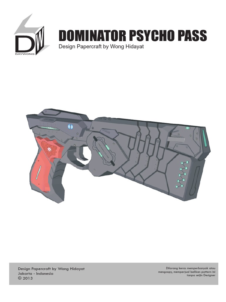 Dominator Psycho Pass: Design Papercraft by Wong Hidayat | PDF
