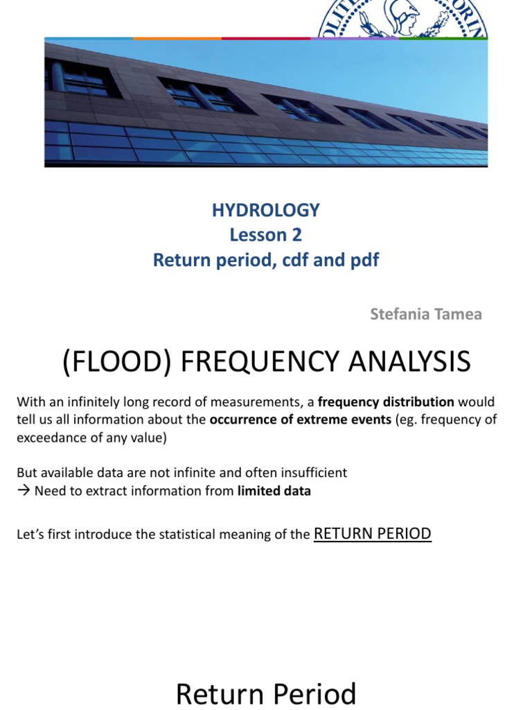 Hydrology Lesson 2 Return Period, CDF and PDF: Stefania Tamea | PDF ...
