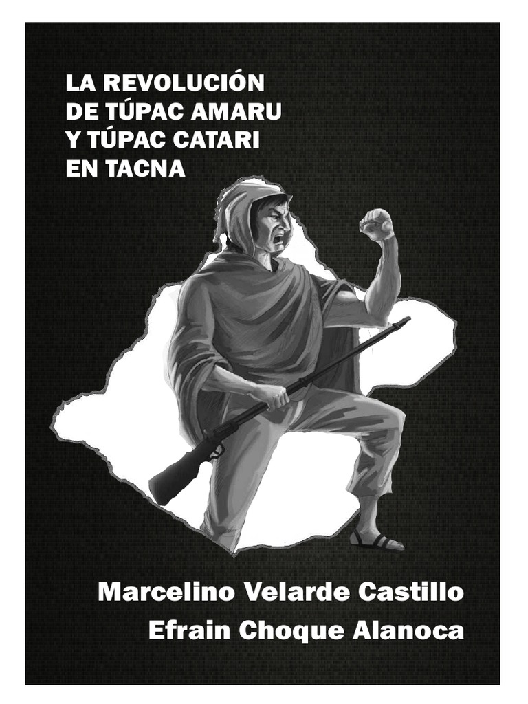 La Revolución de Tupak Amaru y Tupak Katari en Tacna | PDF | Andes | Perú
