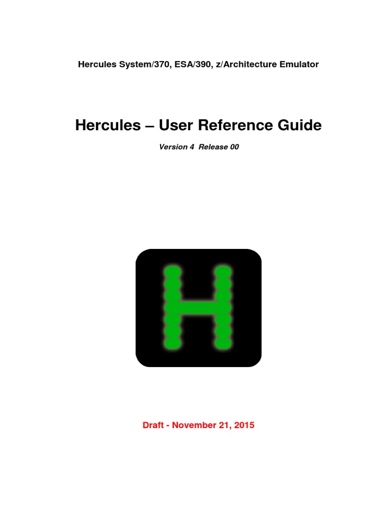 Hercules - User Reference Guide: Hercules System/370, ESA/390, Z ...
