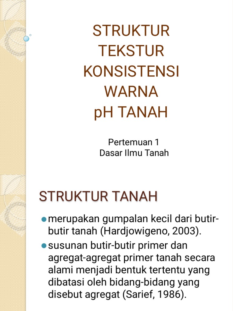 Struktur Tekstur Konsistensi Warna PH Tanah: Pertemuan 1 Dasar Ilmu ...