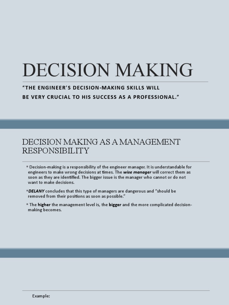 Decision Making: "The Engineer'S Decision-Making Skills Will Be Very ...