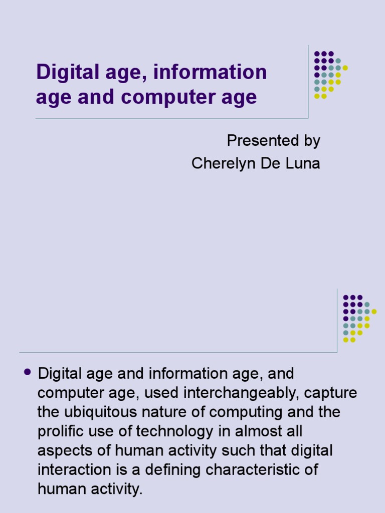 Digital Age, Information Age and Computer Age: Presented by Cherelyn de ...